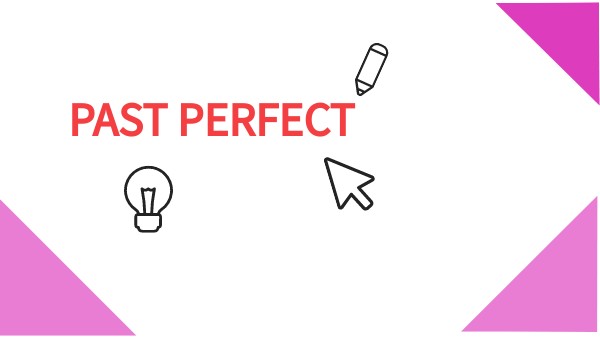 PAST PERFECT | Genially