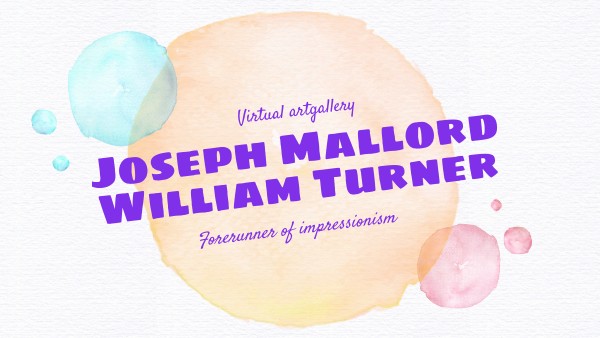 Joseph Mallord William Turner forerunner of impressionism