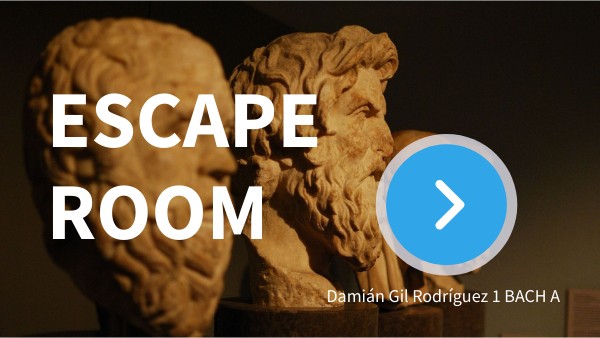 ESCAPE ROOM FILOSOFÍA | Genially