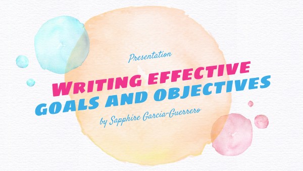 Writing Effective Goals and Objectives