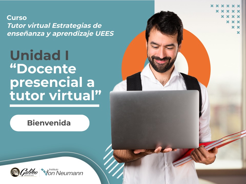 Unidad: 1 Tutor virtual “Docente presencial a tutor virtual”