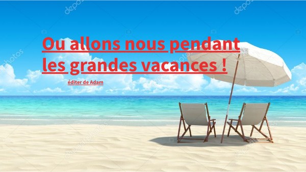 ou allons nous en vacance