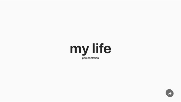 my life