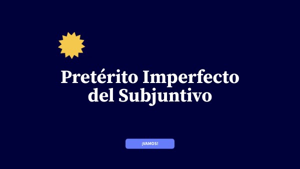 PRETÉRITO IMPERFECTO DEL SUBJUNTIVO