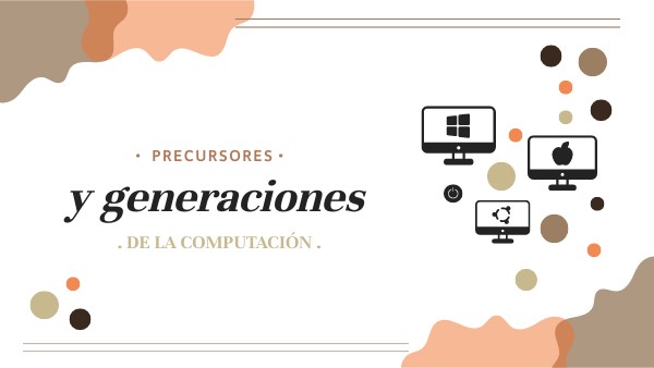 Precursores de la Computación | Genially