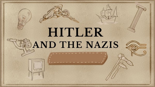 hitler and the nazis | Genially
