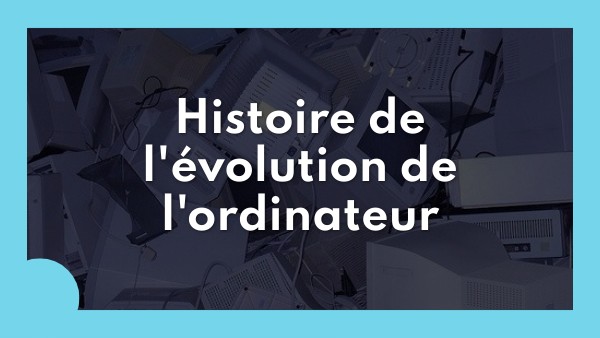 Evolution de l'ordinateur