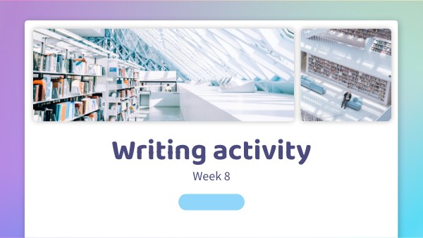 Writing activity week 8 CAD 3
