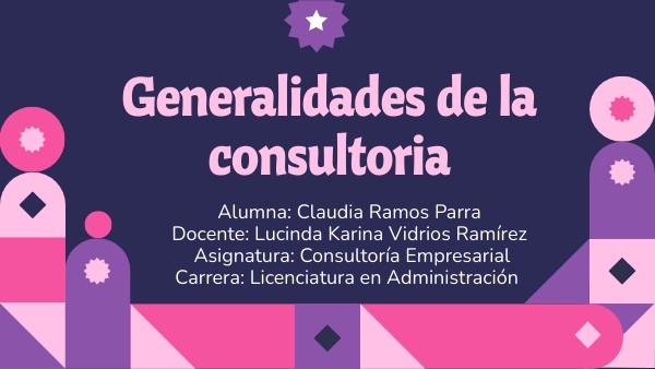 Generalidades de la Consultoría | Genially