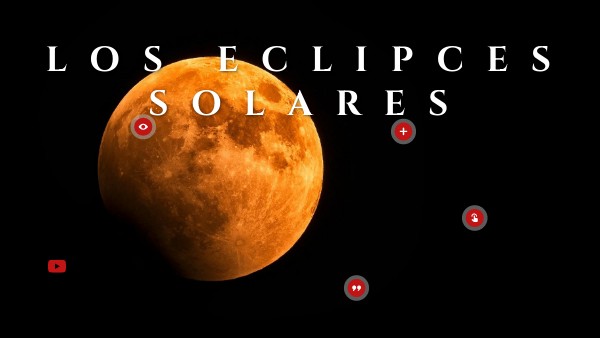 LOS ECLIPSES SOLARWES | Genially