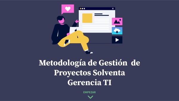 METODOLOGÍA GESTIÓN PROYECTOS SOLVENTA | Genially