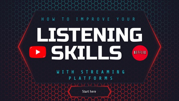 Workshop - How to improve your listening skills with streaming platfor | Genially