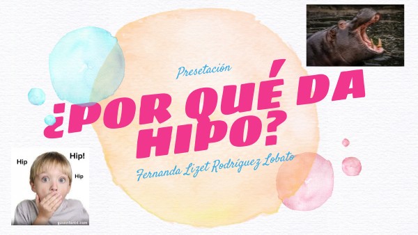 Por qué da hipo | Genially