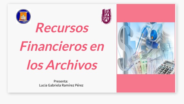 RECURSOS FINANCIEROS EN LOS ARCHIVOS | Genially