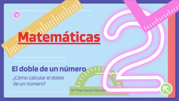 CALCULAR EL DOBLE DE UN NÚMERO | Genially