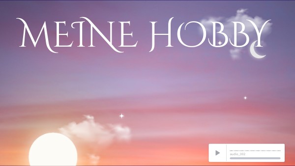 Mein hobby