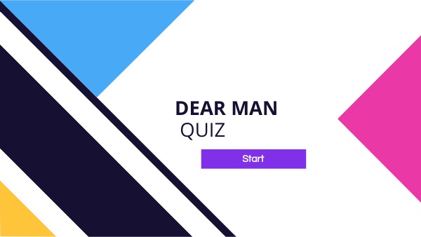 DEAR MAN QUIZ | Genially