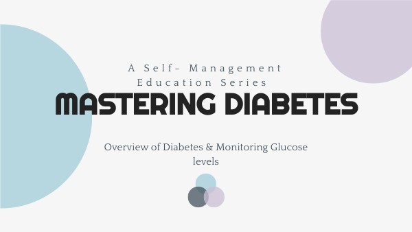Mastering Diabetes Part 1 | Genially