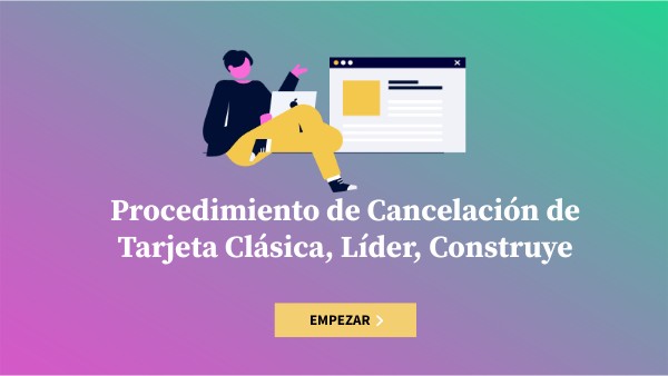 Proceso de cancelación BPO tarjeta líder, clásica y construye | Genially