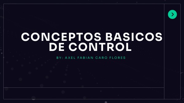 CONCEPTOS BASICOS DE CONTROL | Genially