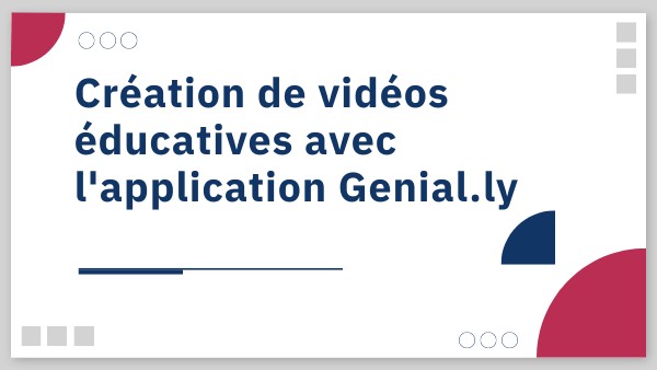 Création de vidéos éducatives avec l'application Genial.ly | Genially