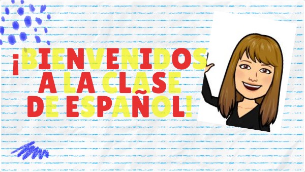 BIENVENIDOS A LA CLASE DE ESPAÑOL