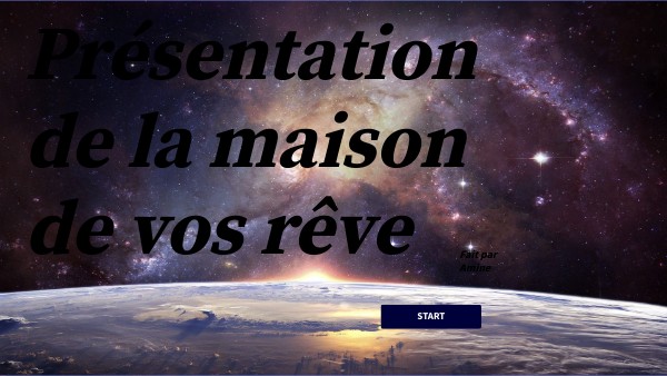 La maison de vos reve