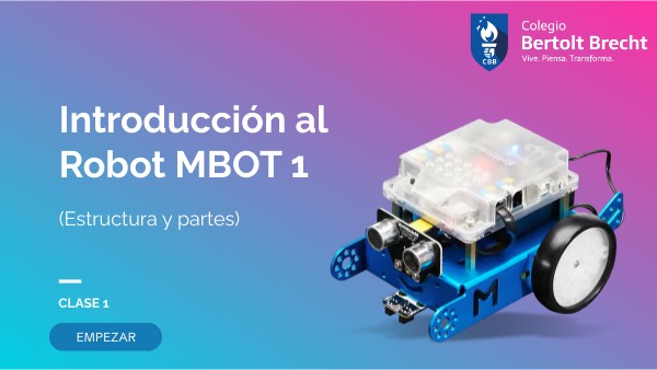 6BP - CLASE 1: introducción a mbot | Genially