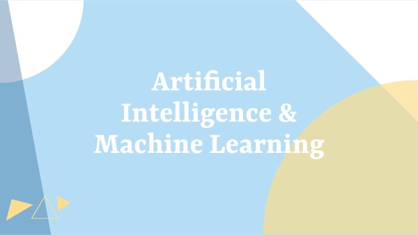 Artificial Intelligence & Machine Learning Presentation