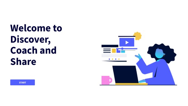 Welcome to Discover, Coach and Share