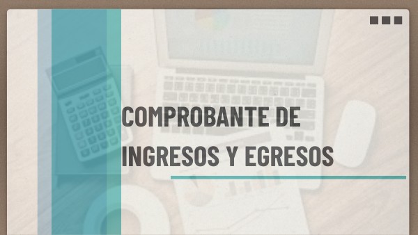 Comprobantes ingreso y egreso | Genially