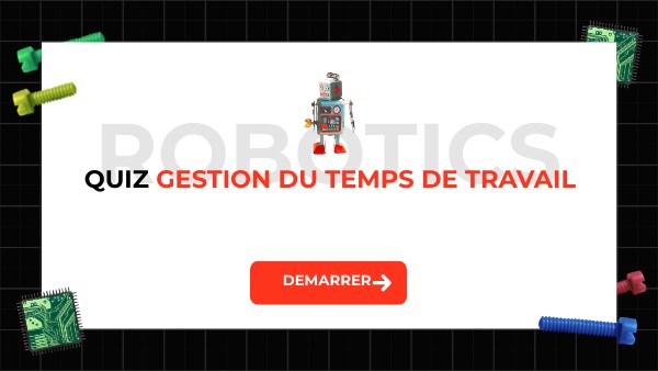 QUIZ GESTION TEMPS DE TRAVAIL | Genially