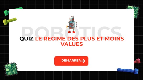 QUIZ REGIME PLUS ET MOINS VALUES