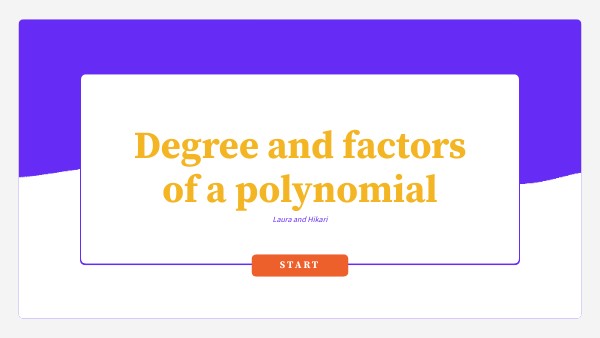 Degree and factors of a polynomial | Genially