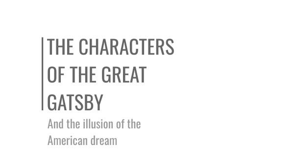 The great Gatsby and the illusion of the american dream