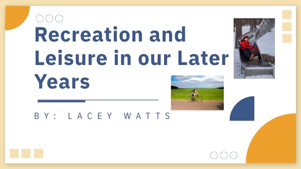 Recreation and Leisure in Later Years | Genially