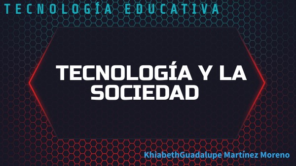 TECNOLOGÍA EN LA SOCIEDAD
