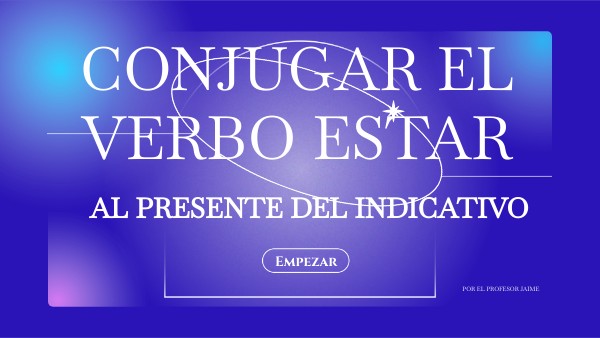 CONJUGAR: ESTAR | Genially