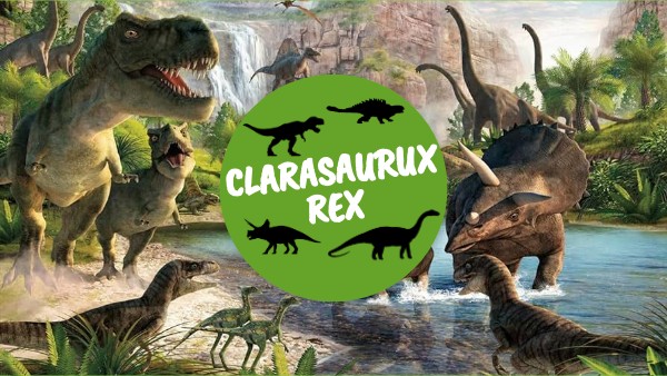 CLARASAURUS REX | Genially