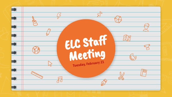 ELC Staff Meeting 02/21/2023