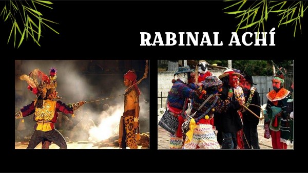 Rabinal Achi | Genially