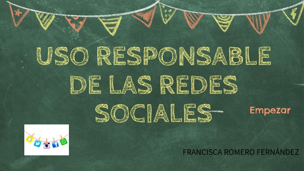 USO RESPONSABLE DE LAS REDES SOCIALES | Genially