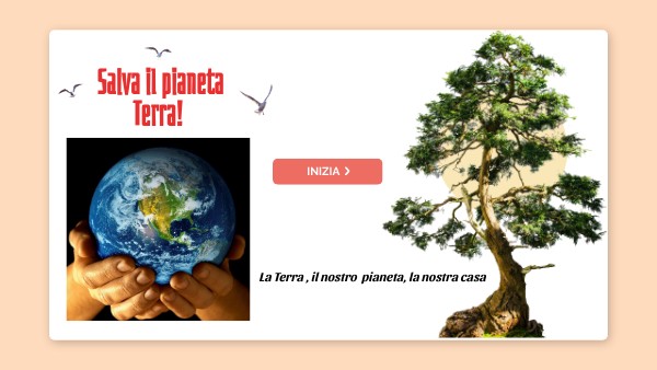 Gruppo 6_salviamo il pianeta Terra | Genially