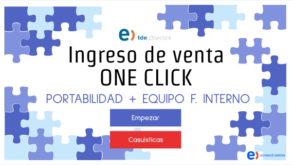 INGRESO DE VENTA ONE CLICK- PORTABILIDAD + EQUIPO F.INTERNO | Genially