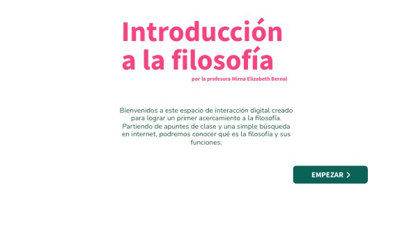 Introducción a la filosofía (Prof. Mirna Elizabeth Bernal) | Genially