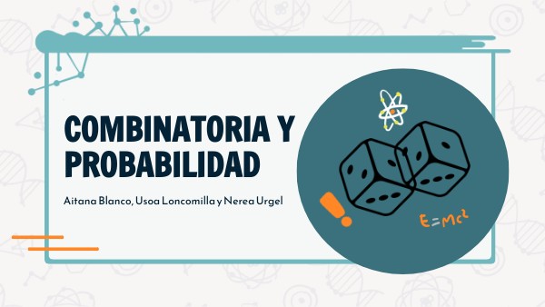 PRESENTACIÓN COMBINATORIA Y PROBABILIDAD | Genially