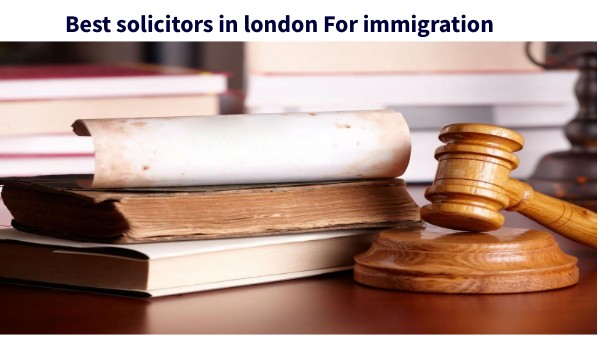 Best solicitors in london For immigration | Genially