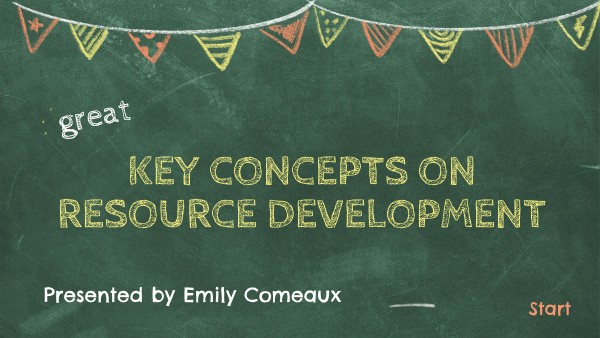Comeaux_Key Concepts on Resource Development | Genially