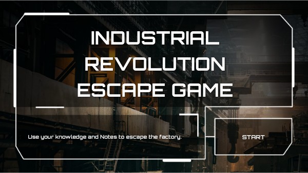 INDUSTRIAL REVOLUTION ESCAPE GAME | Genially