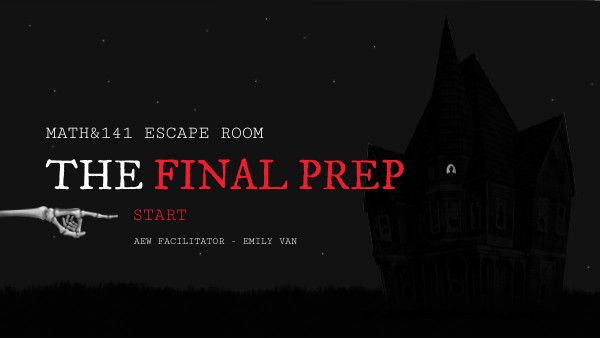 MATH&141 - Final Exam Escape Room